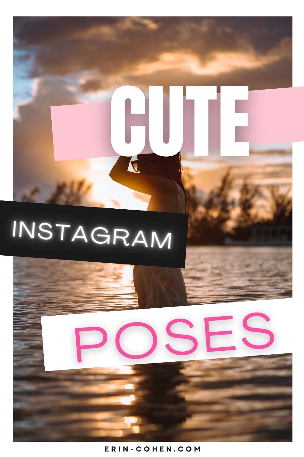 18 Cute Poses To Step Up Your Instagram Game - Erin Cohen