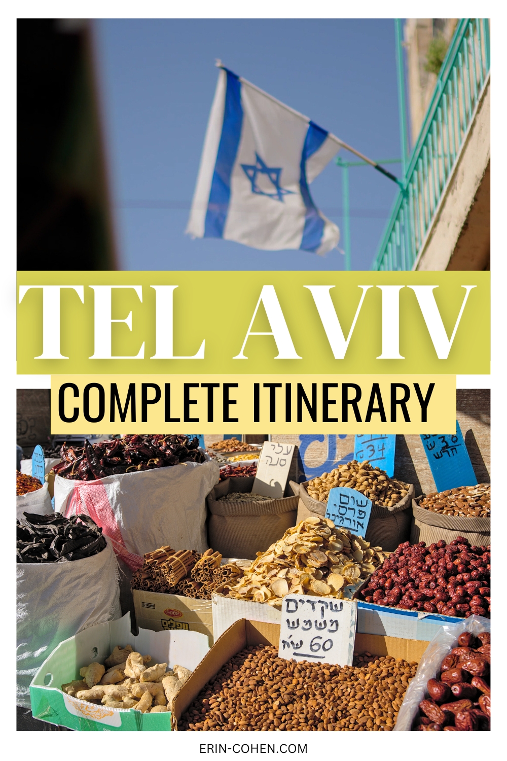 Tel Aviv Itinerary: Spectacular Guide For What To See & Do - Erin Cohen